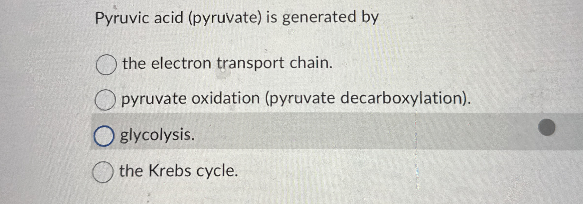 Solved Pyruvic acid (pyruvate) ﻿is generated bythe electron | Chegg.com