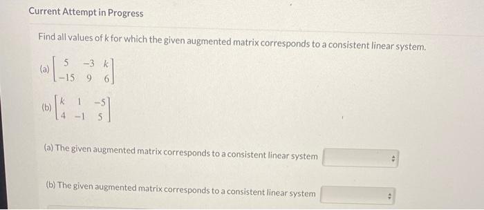 Solved Find all values of k for which the given augmented | Chegg.com
