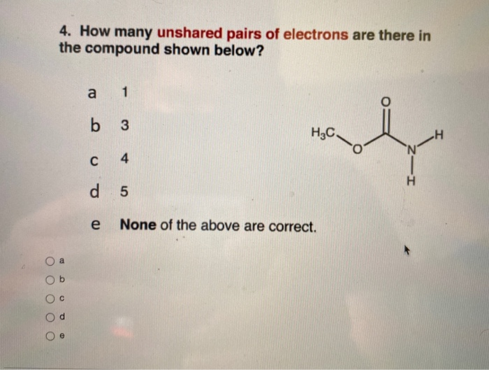 Solved 4. How many unshared pairs of electrons are there in | Chegg.com