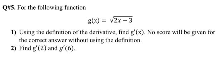Solved Q\#5. For the following function g(x)=2x−3 1) Using | Chegg.com