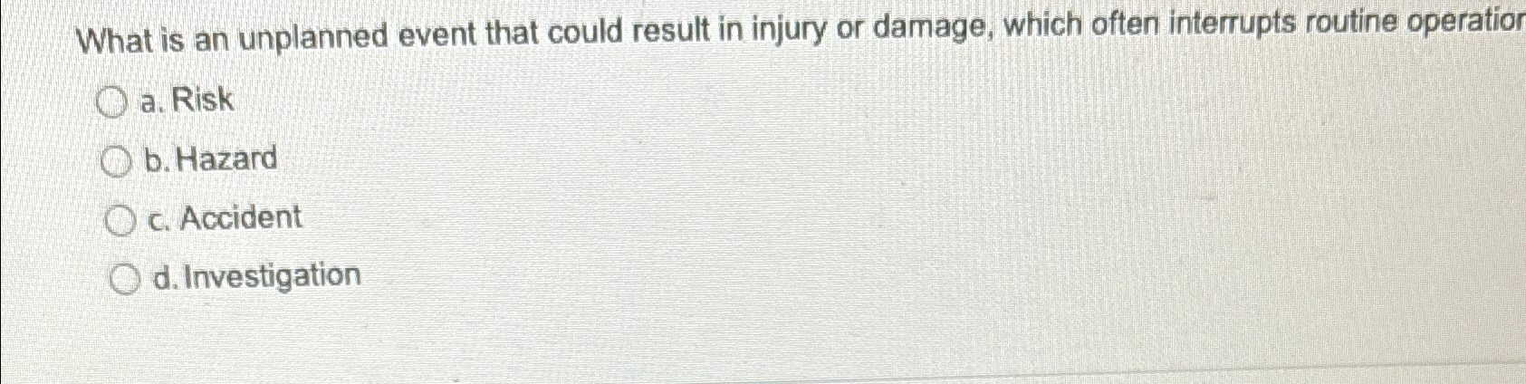 Solved What is an unplanned event that could result in | Chegg.com