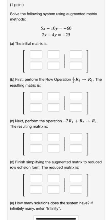 Solved (1 point) Solve the following system using augmented | Chegg.com