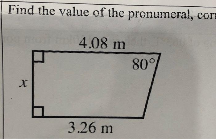 Solved Find the value of the pronumeral, corr 4.08 m X 3.26 | Chegg.com