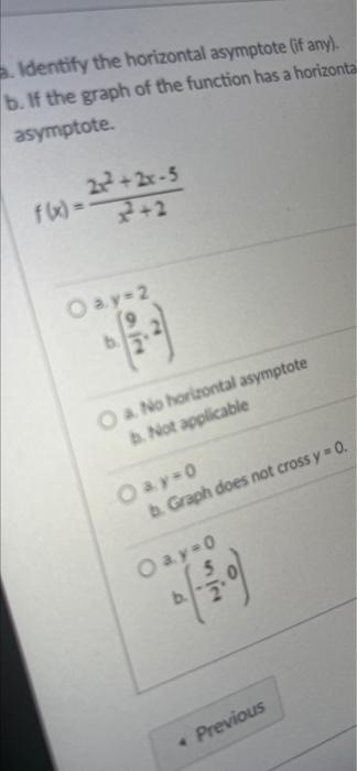 Solved a. Identify the horizontal asymptote (if any). b. If | Chegg.com