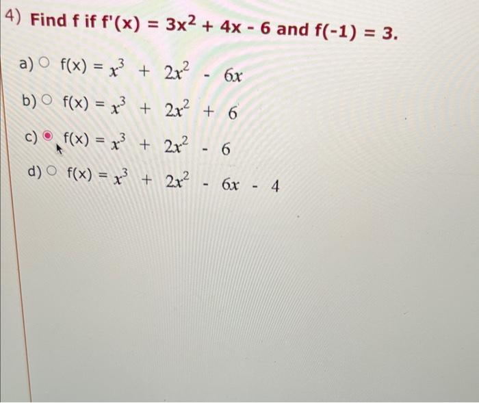 Solved df if f′(x)=3x2+4x−6 and f(−1)=3 f(x)=x3+2x2−6x | Chegg.com