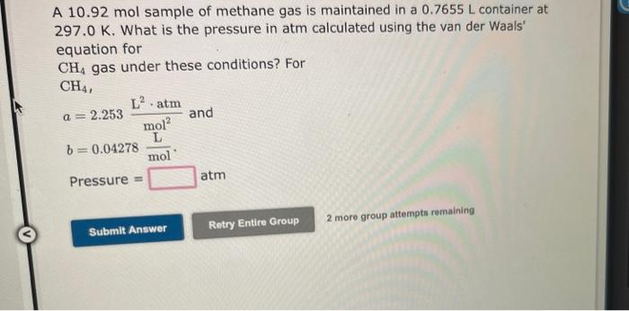 Solved A 10.92 mol sample of methane gas is maintained in a | Chegg.com