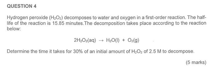 Solved Hydrogen peroxide (H2O2) decomposes to water and | Chegg.com