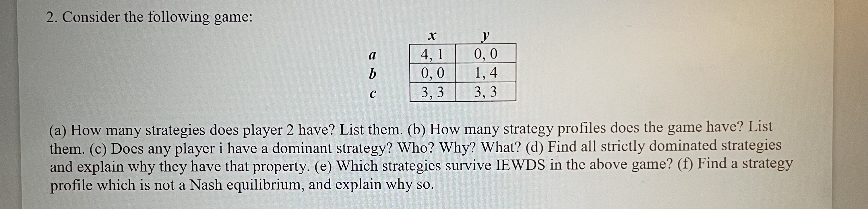 Solved Consider the following game:\table[[,x,y | Chegg.com