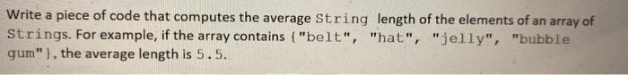 Solved Write a piece of code that computes the average | Chegg.com