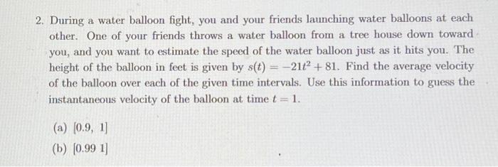 Solved 2. During a water balloon fight, you and your friends | Chegg.com