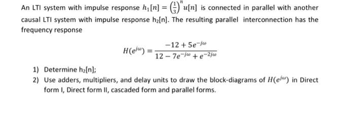 Solved An LTI system with impulse response h1[n]=(31)nu[n] | Chegg.com
