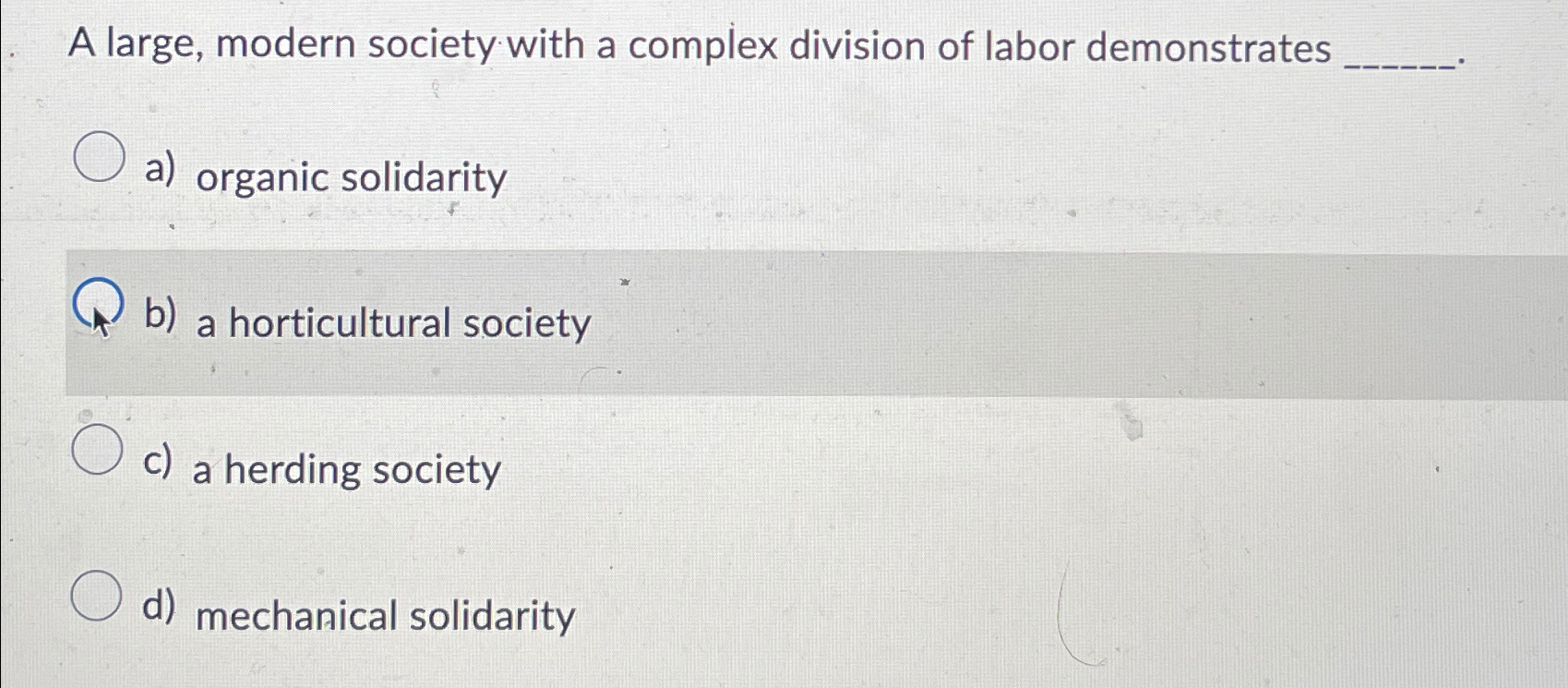 Solved A large, modern society with a complex division of | Chegg.com