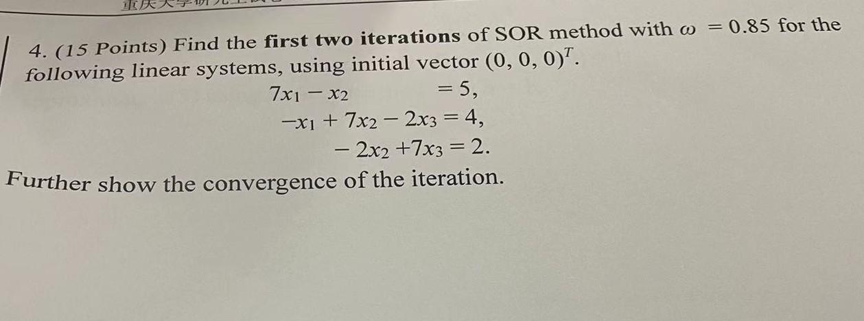 Solved (15 ﻿Points) ﻿Find the first two iterations of SOR | Chegg.com