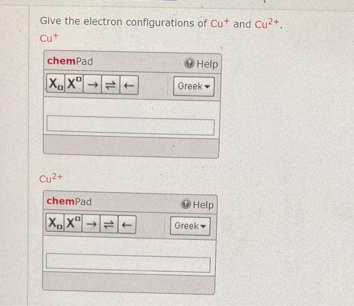 Solved Give the electron configurations of Cut and Cu2+. Cut | Chegg.com