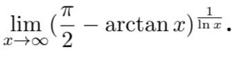 Solved limx→∞(2π−arctanx)lnx1. | Chegg.com