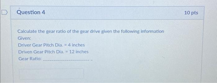 Solved Calculate the gear ratio of the gear drive given the | Chegg.com