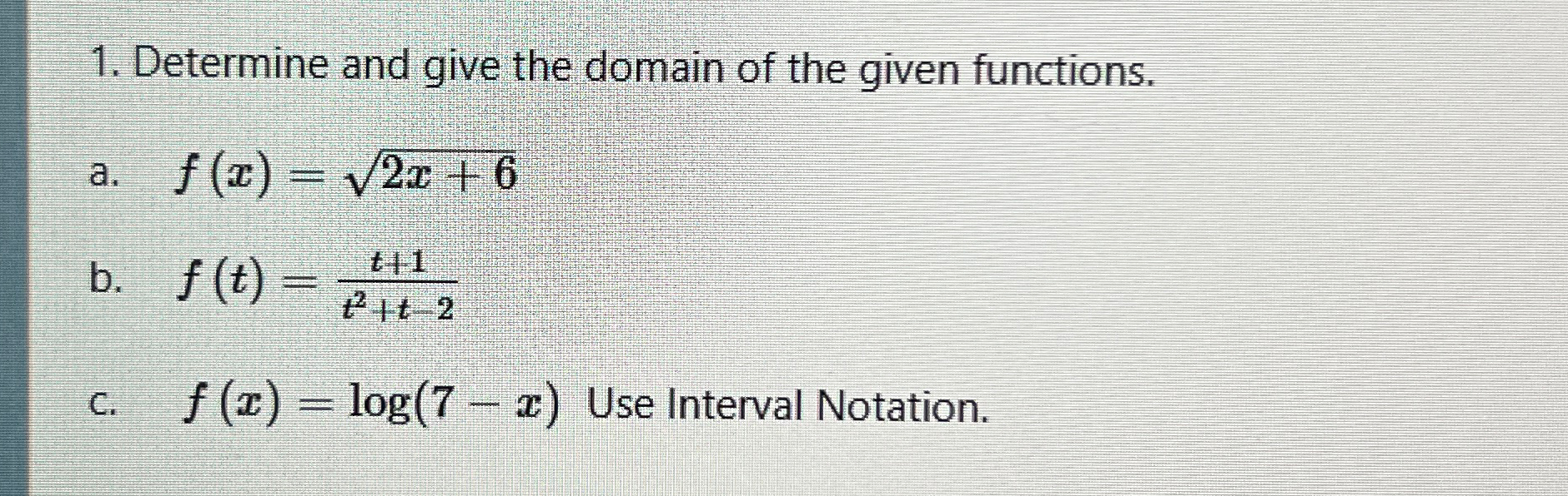 Solved Determine and give the domain of the given | Chegg.com