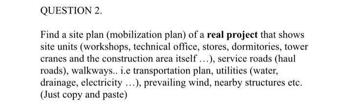 Solved QUESTION 2. Find a site plan (mobilization plan) of a | Chegg.com