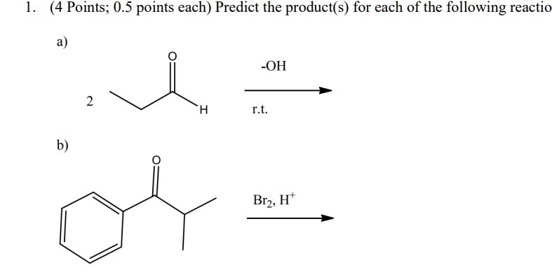 Solved (4 Points; 0.5 points each) Predict the product(s) | Chegg.com Solved (4 Points; 0.5 points each) Predict the product(s) | Chegg.com
