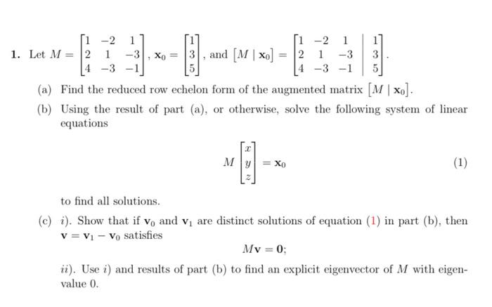 Solved Let M=⎣⎡124−21−31−3−1⎦⎤,x0=⎣⎡135⎦⎤, and | Chegg.com