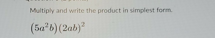 Solved Multiply and write the product in simplest form. | Chegg.com