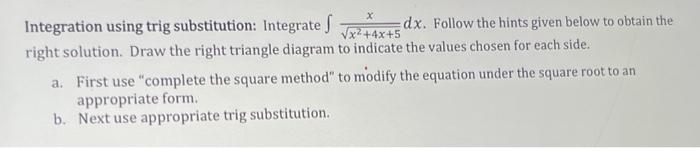 Solved Integration using trig substitution: Integrate | Chegg.com