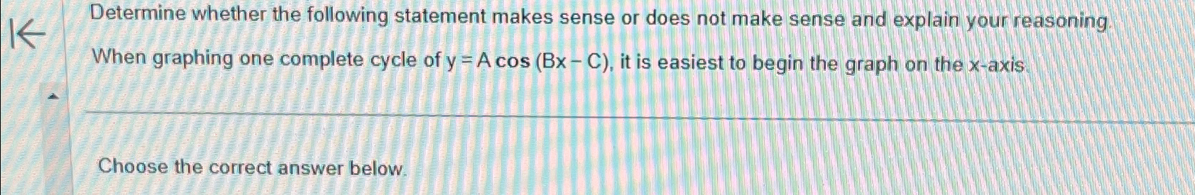Solved Determine whether the following statement makes sense | Chegg.com