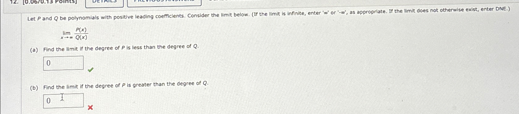 Solved limx→∞P(x)Q(x)(a) ﻿Find the limit if the degree of P | Chegg.com