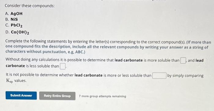 Solved Consider these compounds: A. AgOH B. NiS C. PbCl2 D. | Chegg.com