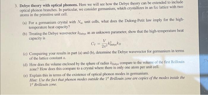 Solved 3. Debye theory with optical phonons. Here we will | Chegg.com