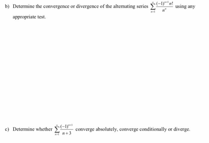 Solved b) Determine the convergence or divergence of the | Chegg.com
