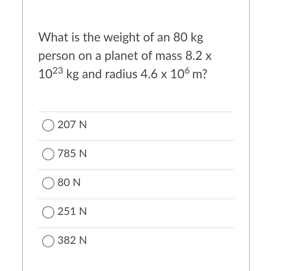 Solved What Is The Weight Of An 80 Kg Person On A Planet Of Chegg Solved What Is The Weight Of An 80 Kg Person On A Planet Of Chegg