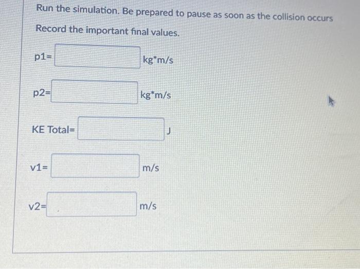 Solved Set m1=.30 m2=.90. Set v1=0.20 m/s. Set v2=−.20 m/s. | Chegg.com