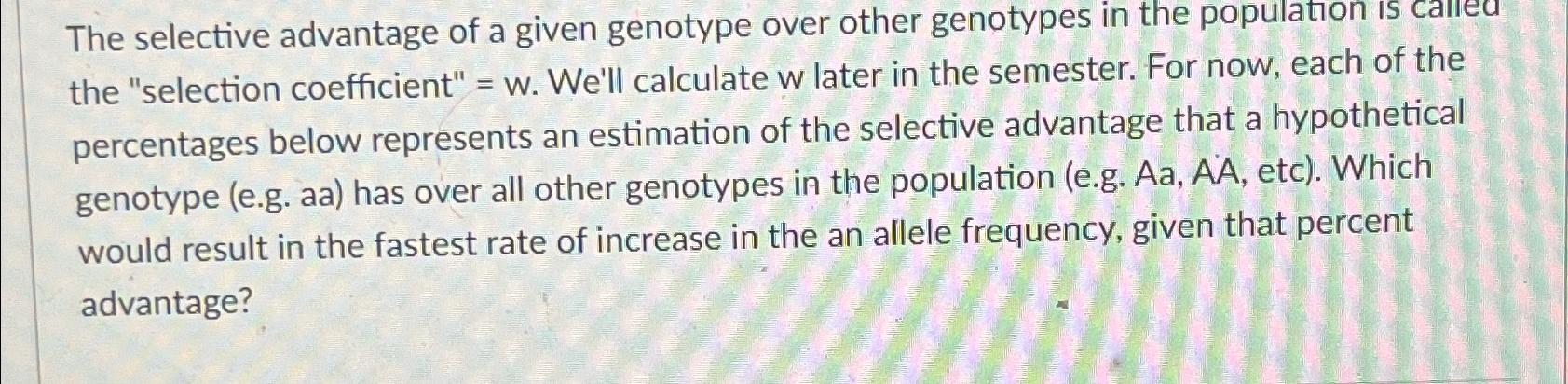 Solved The selective advantage of a given genotype over | Chegg.com