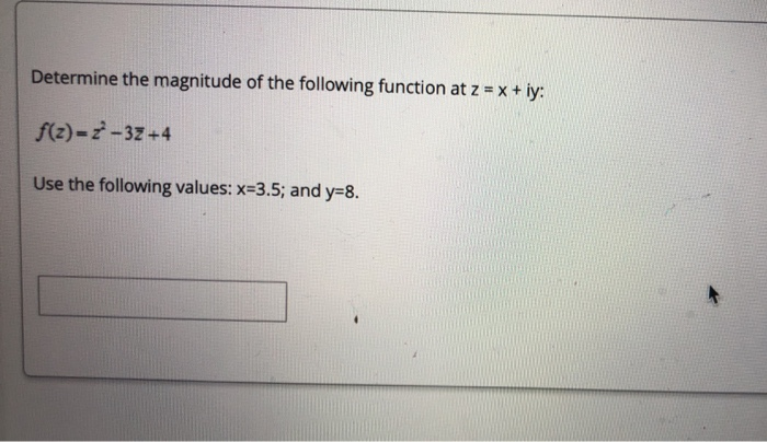Solved Determine the magnitude of the following function at | Chegg.com