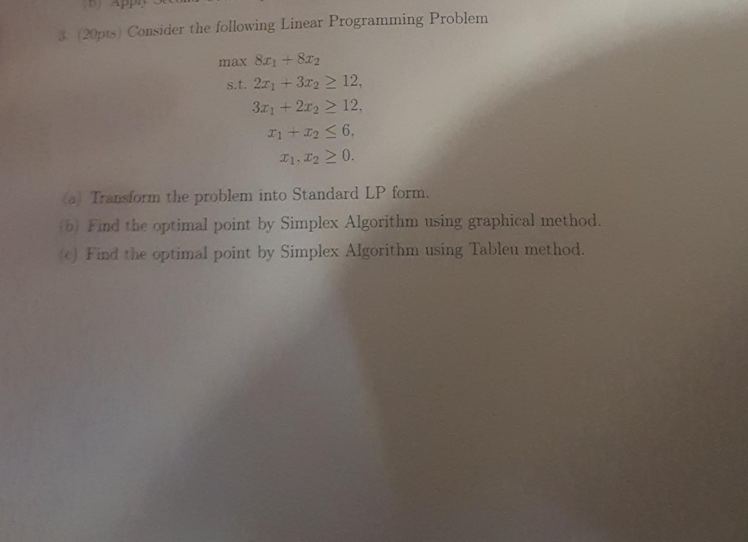 Solved 3 (20pts) Consider the following Linear Programming | Chegg.com