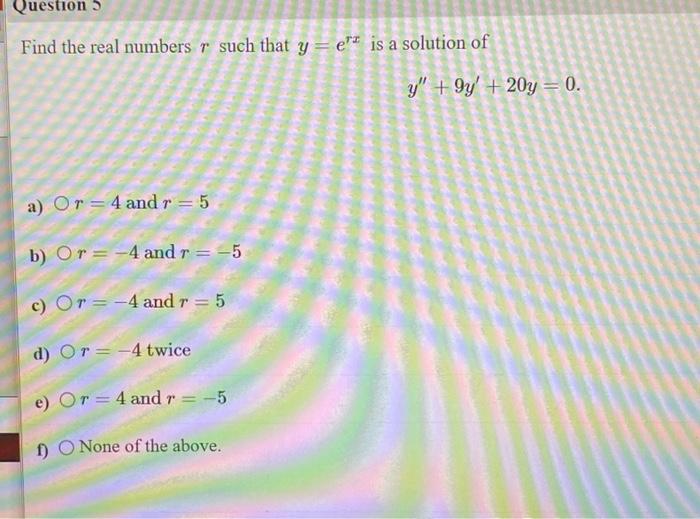 Solved Find the real numbers r such that y=erx is a solution | Chegg.com
