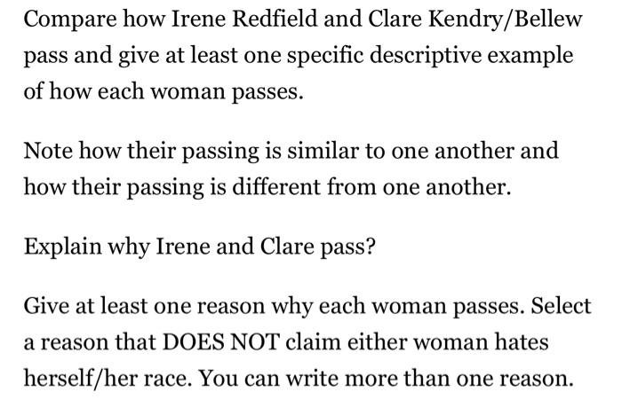 Compare how Irene Redfield and Clare Kendry/Bellew | Chegg.com