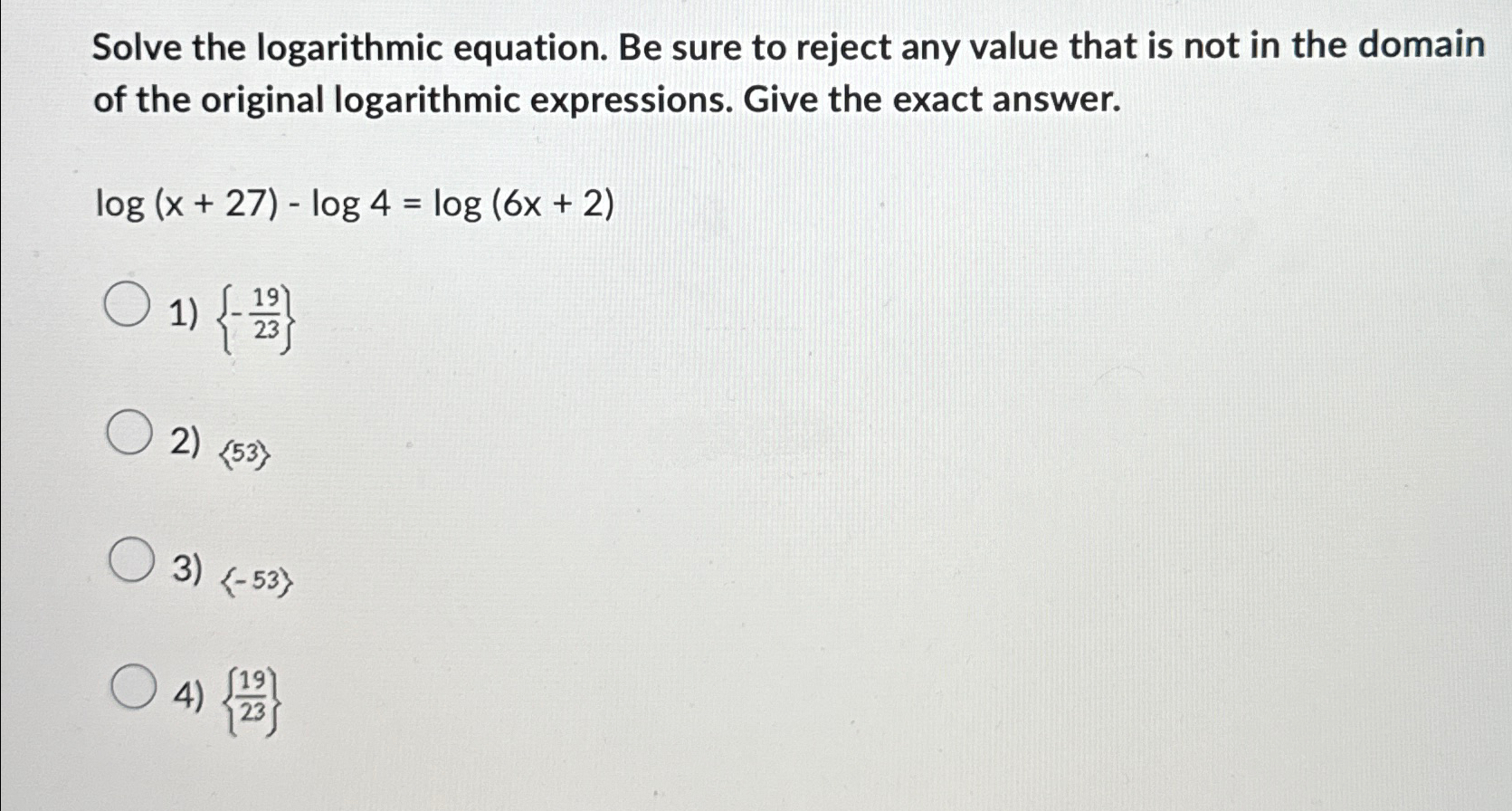 Solved Solve the logarithmic equation. Be sure to reject any | Chegg.com