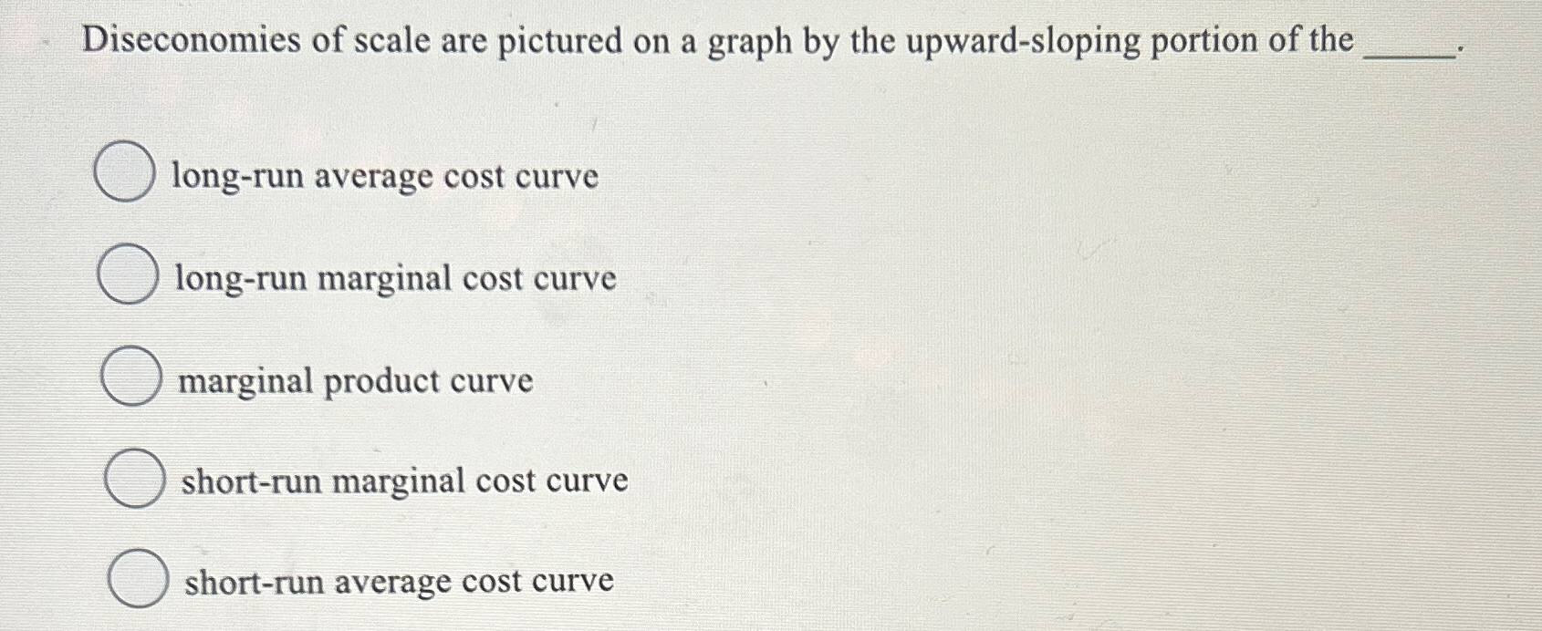 Solved Diseconomies of scale are pictured on a graph by the | Chegg.com