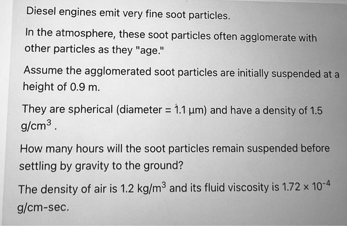 Solved Diesel engines emit very fine soot particles. In the | Chegg.com