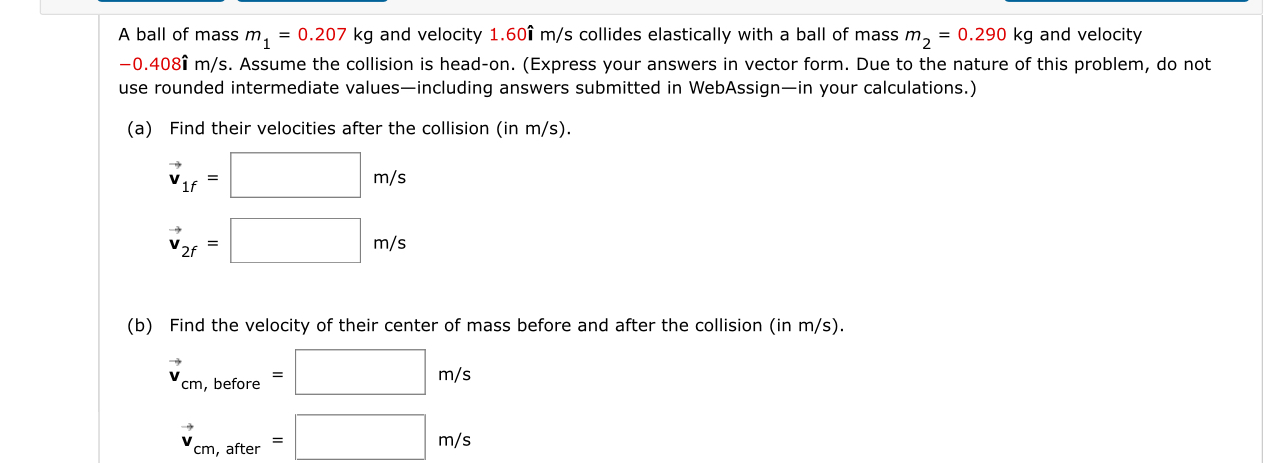 Solved A ball of mass m1=0.207kg ﻿and velocity 1.60hat(i)ms | Chegg.com