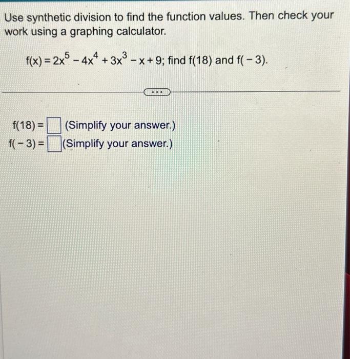 Solved Use synthetic division to find the function values. | Chegg.com