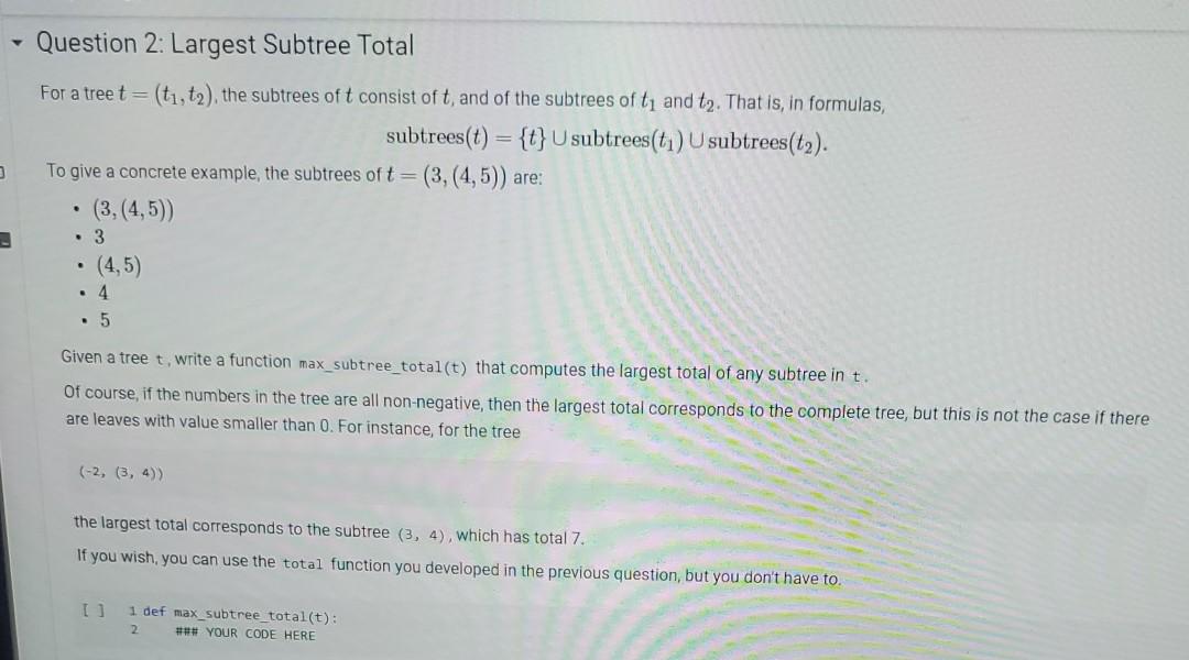 Solved Question 2: Largest Subtree Total For a treet = (ti, | Chegg.com