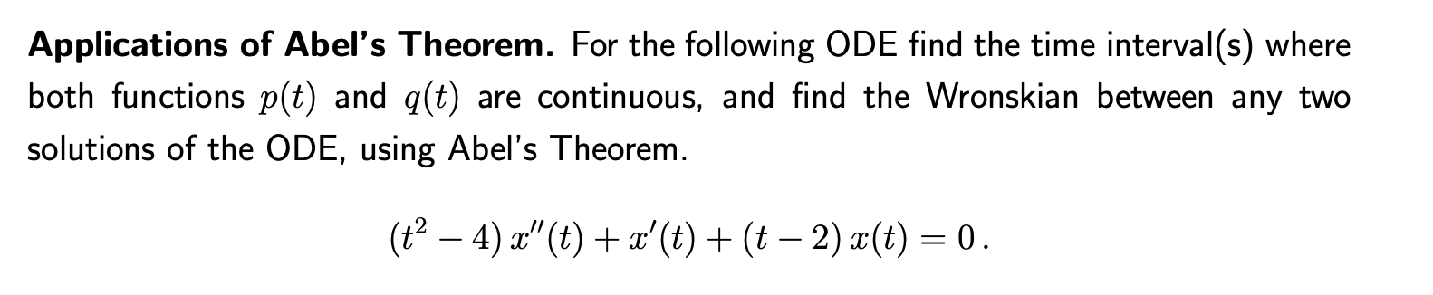 Solved Applications of Abel's Theorem. For the following ODE | Chegg.com