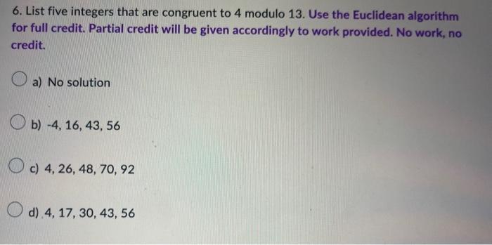 Solved 6. List five integers that are congruent to 4 modulo | Chegg.com