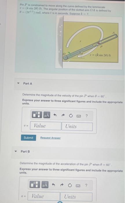 Solved Pin P is constrained to move along the curve delined | Chegg.com