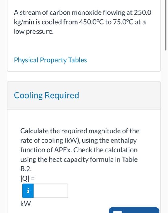 Solved A stream of carbon monoxide flowing at 250.0 kg/min | Chegg.com
