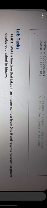 PORTA = Ob00000100; PORTD - Ob01111101; // Select | Chegg.com