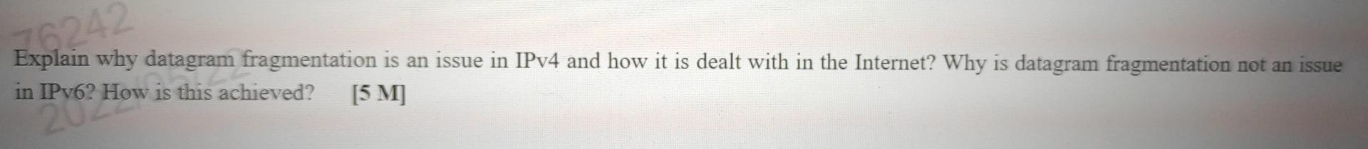 Solved 76242 Explain why datagram fragmentation is an issue | Chegg.com